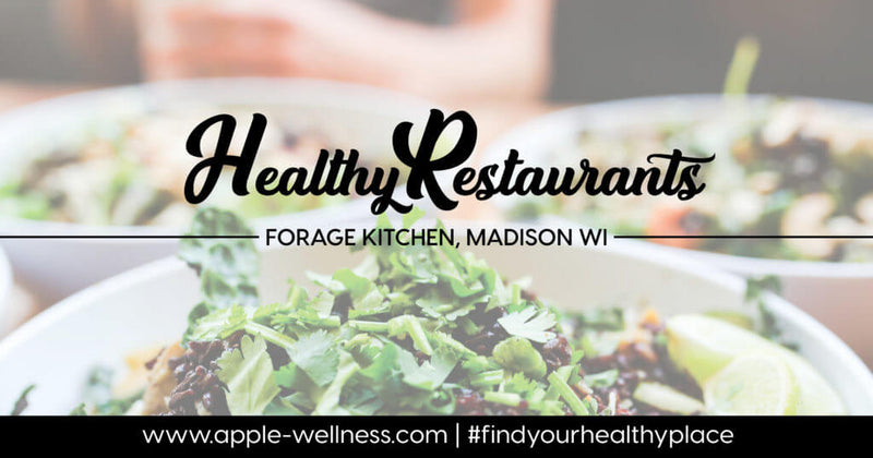 Forage Kitchen | Local Highlights in Madison WI | The Healthy Place - The Healthy Place